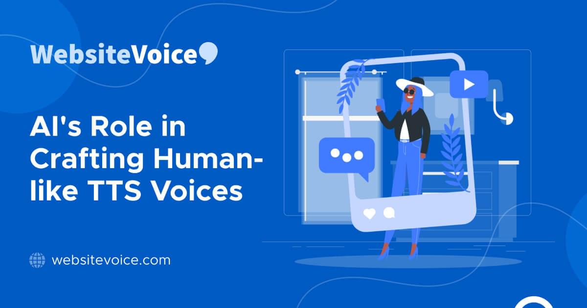 AI's Role in Crafting Human-like TTS Voices · WebsiteVoice Blog | Add ...