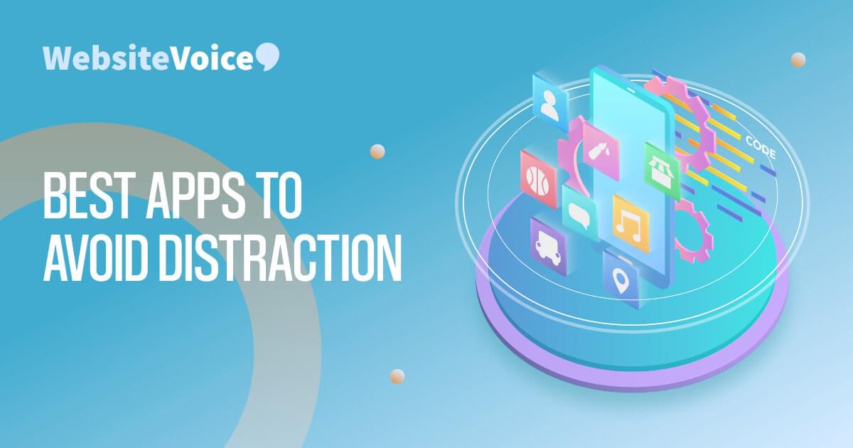 5 Best Apps To Avoid Distraction In 2023 · WebsiteVoice Blog | Add Free Text-to-Speech to Your Site