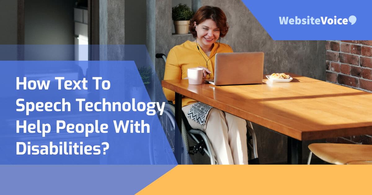 How Text To Speech Technology Help People With Disabilities ...