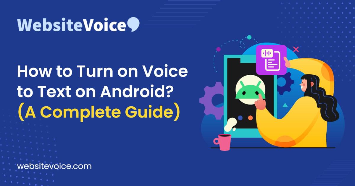 How to Turn on Voice to Text on Android? (A Complete Guide ...