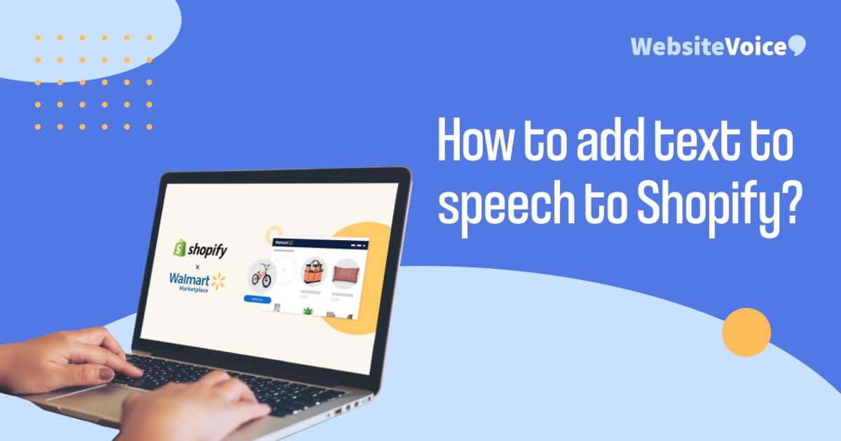 How to add text to speech to Shopify · WebsiteVoice Blog | Add Free Text-to-Speech to Your Site