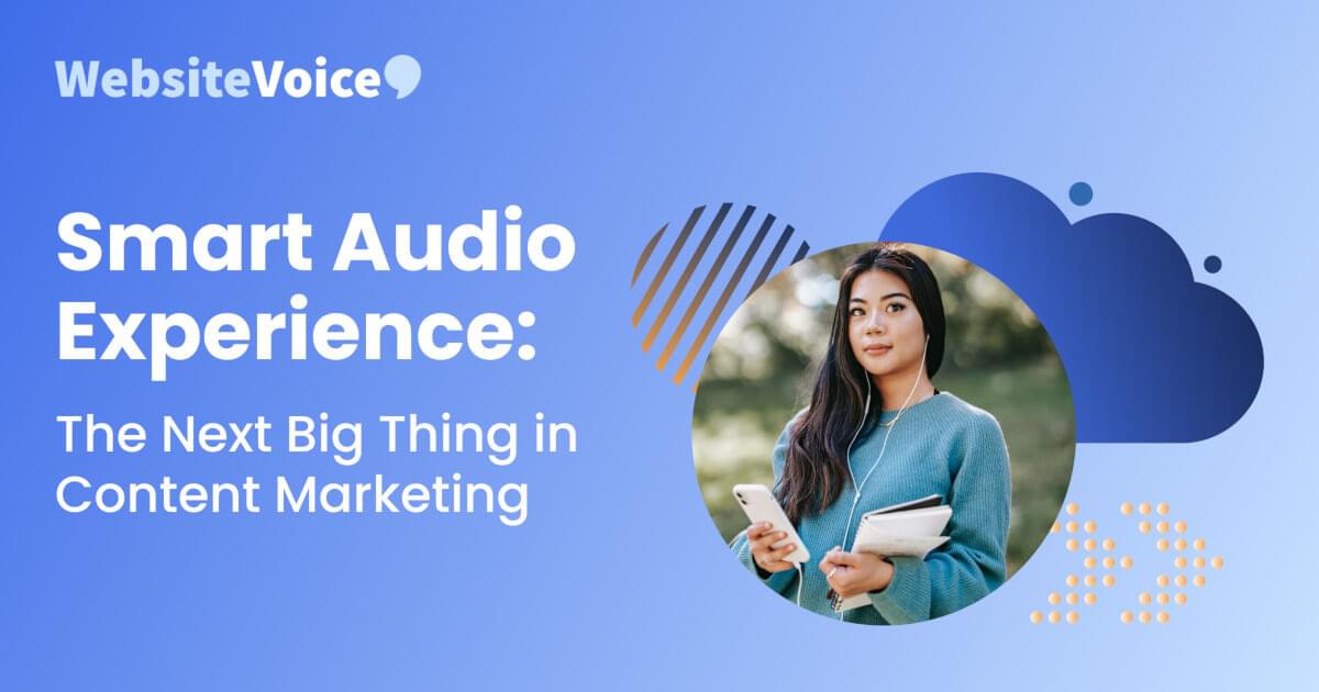 Smart Audio Experience: The Next Big Thing in Content Marketing ...