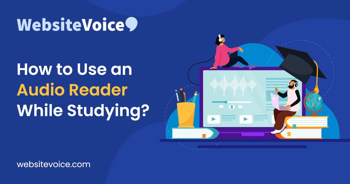 How to Use an Audio Reader While Studying? · WebsiteVoice Blog | Add ...
